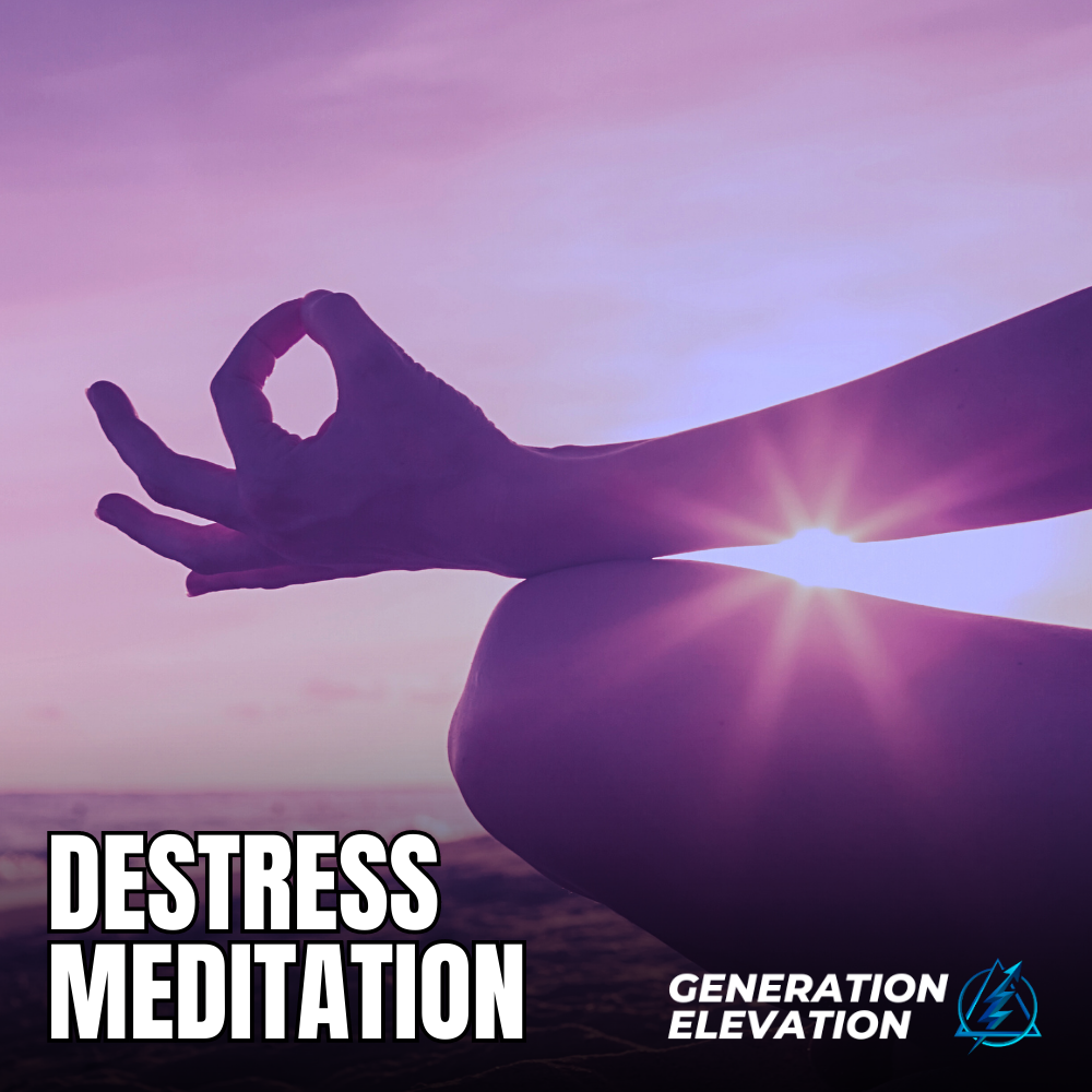 Destress Meditation – Generation Elevation